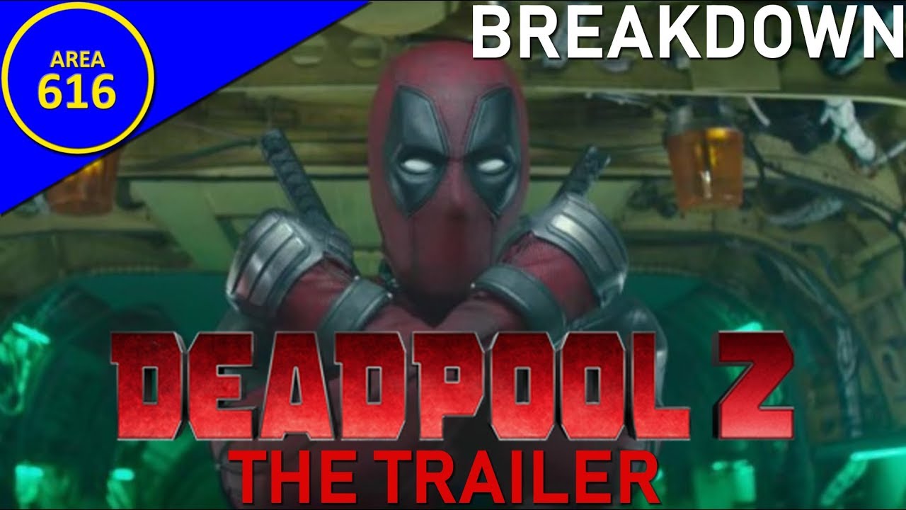 Deadpool 2 "The Trailer" BREAKDOWN - YouTube