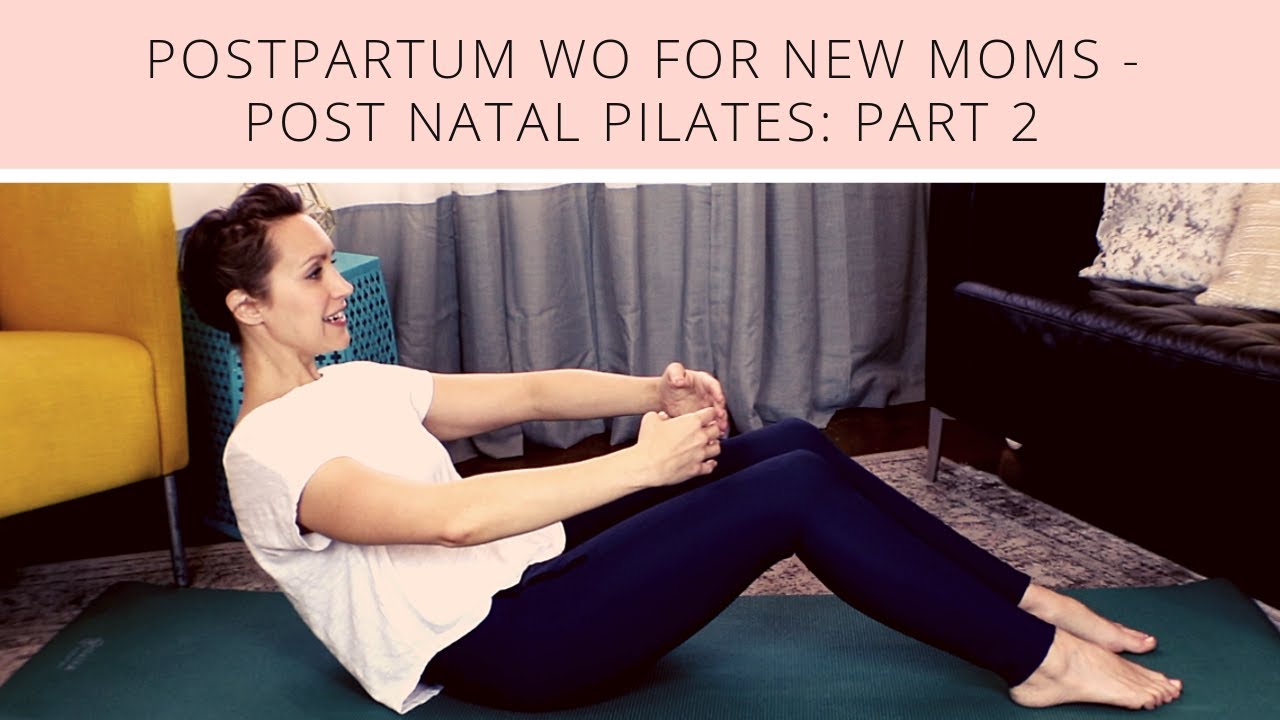 Postpartum WO for New Moms - Post Natal Pilates: Part 2 - YouTube