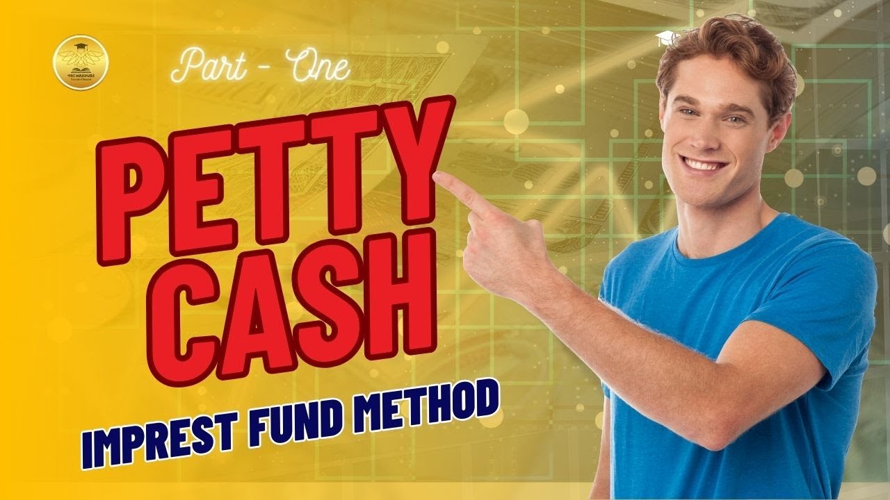 Kas Kecil dengan Sistem Dana Tetap | Imprest Fund Method - YouTube
