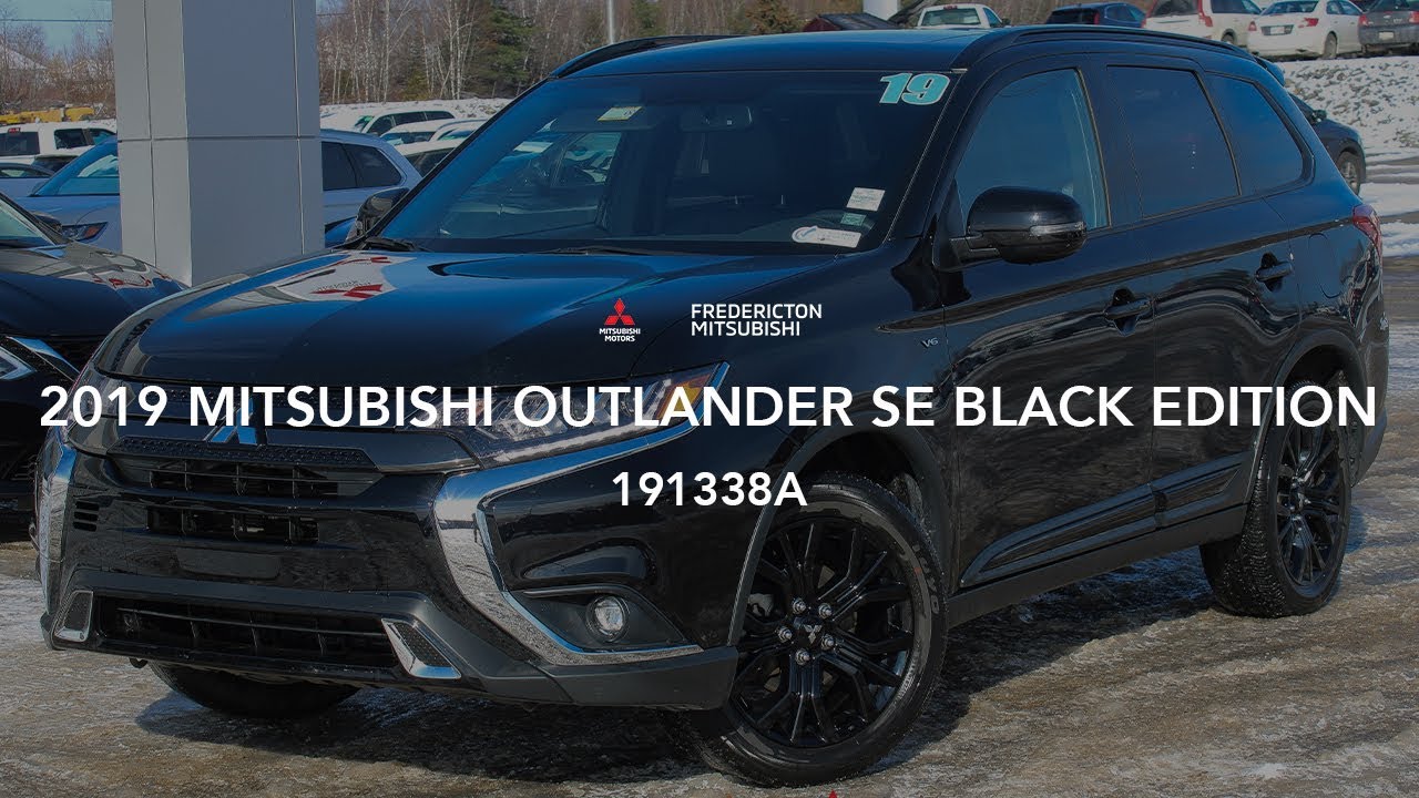 2019 MITSUBISHI OUTLANDER SE BLACK EDITION - 191338A - YouTube