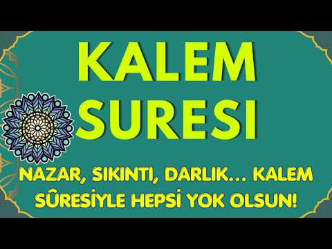 KALEM SURESİ - NAZARDAN KORUNMA NİYETİNE