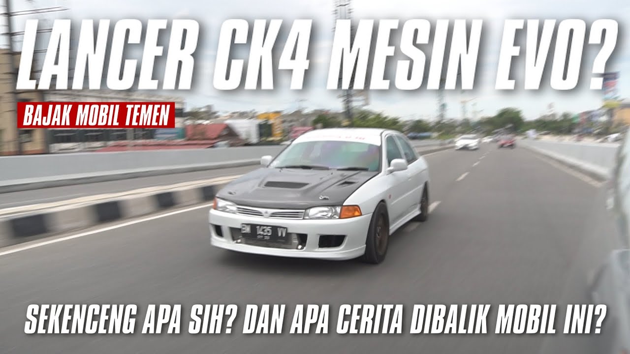 Bajak Mobil Temen | LANCER CK4 - YouTube