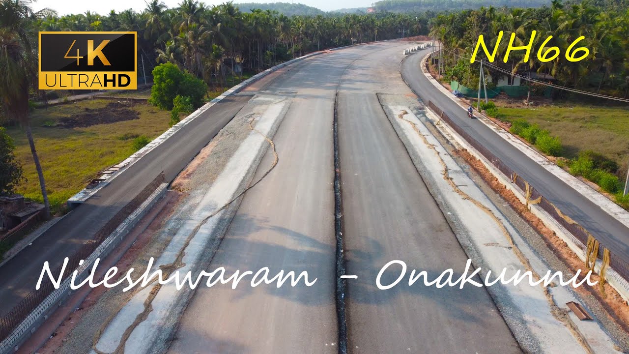 NH66 Nileshwaram - Onakunnu | 4K Drone shots | Nileshwar - Taliparamba ...