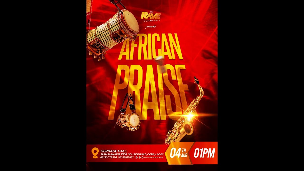AFRICAN PRAISE // RAVE COMMUNITY /04-08-2024 - YouTube