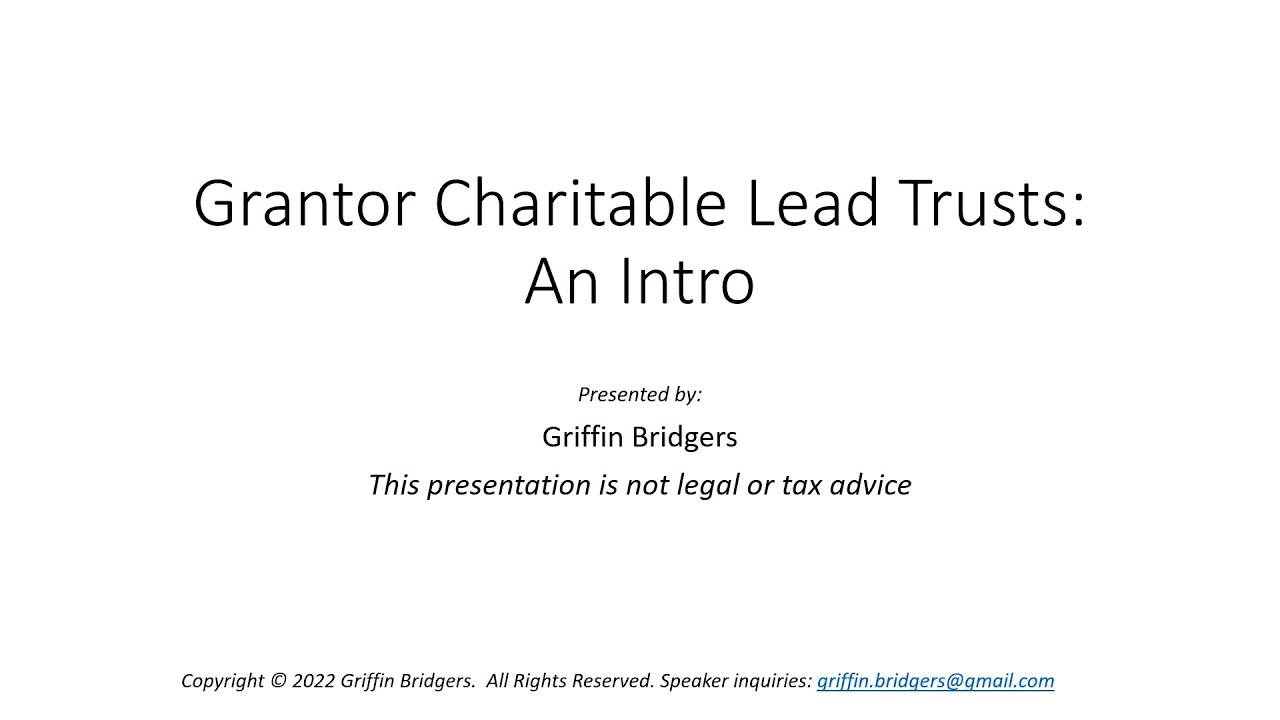 Grantor Charitable Lead Trusts: An Intro - YouTube