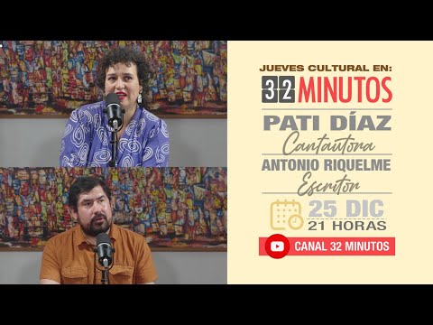 ANTONIO RIQUELME Y PATI DÍAZ en el JUEVES CULTURAL de 32 MINUTOS / 25 de dic
