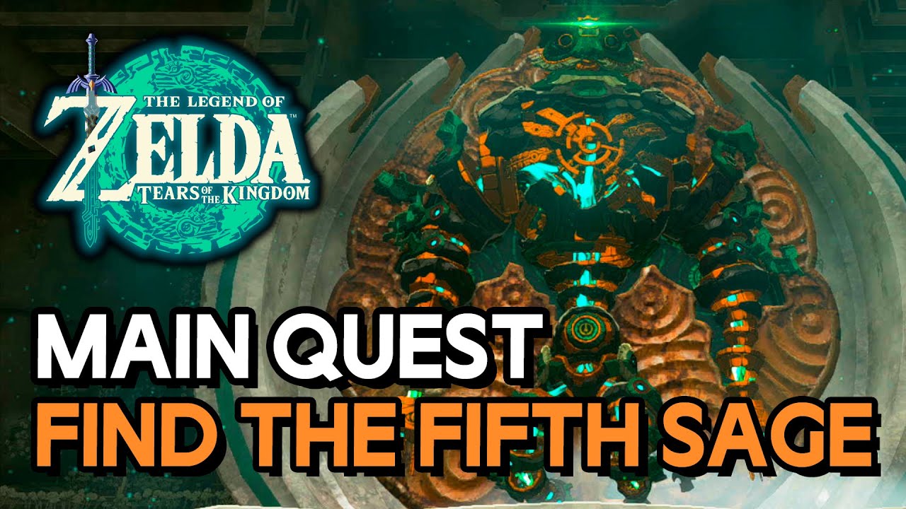 Zelda: Tears Of The Kingdom - Find The Fifth Sage (Main Quest Guide ...