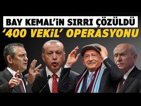BAY KEMAL’İN SIRRI ÇÖZÜLDÜ...  ‘400 VEKİL’ OPERASYONU... CHP’Yİ KURTLAR BASTI…
