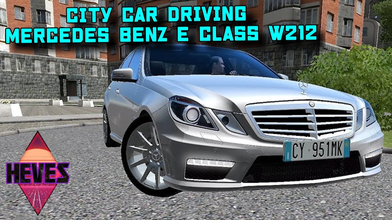 City Car Driving - Mercedes Benz E Class w212 // from careful driving ...