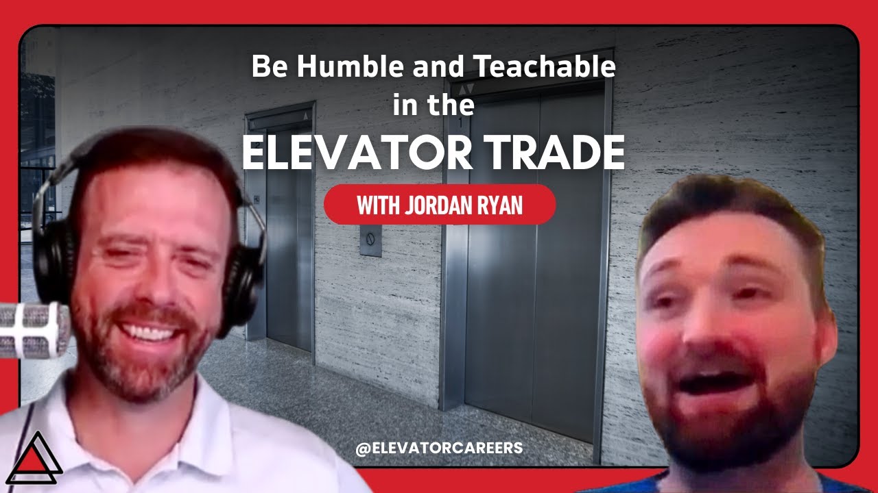 Be Humble and Teachable in the Elevator Trade | Jordan Ryan - YouTube
