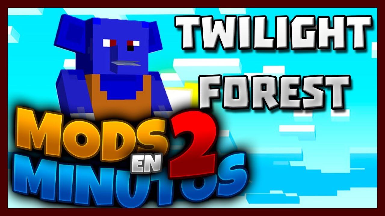 TWILIGHT FOREST | MOD EN 2 MINUTOS # 3| REVIEW DE MOD | NUEVA DIMENSIÓN ...