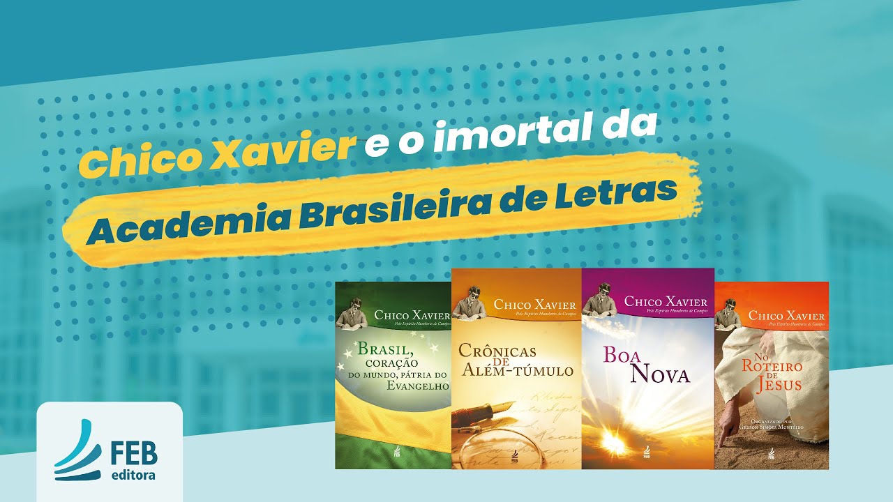 Chico Xavier e o imortal da Academia Brasileira de Letras | Sua Estante ...