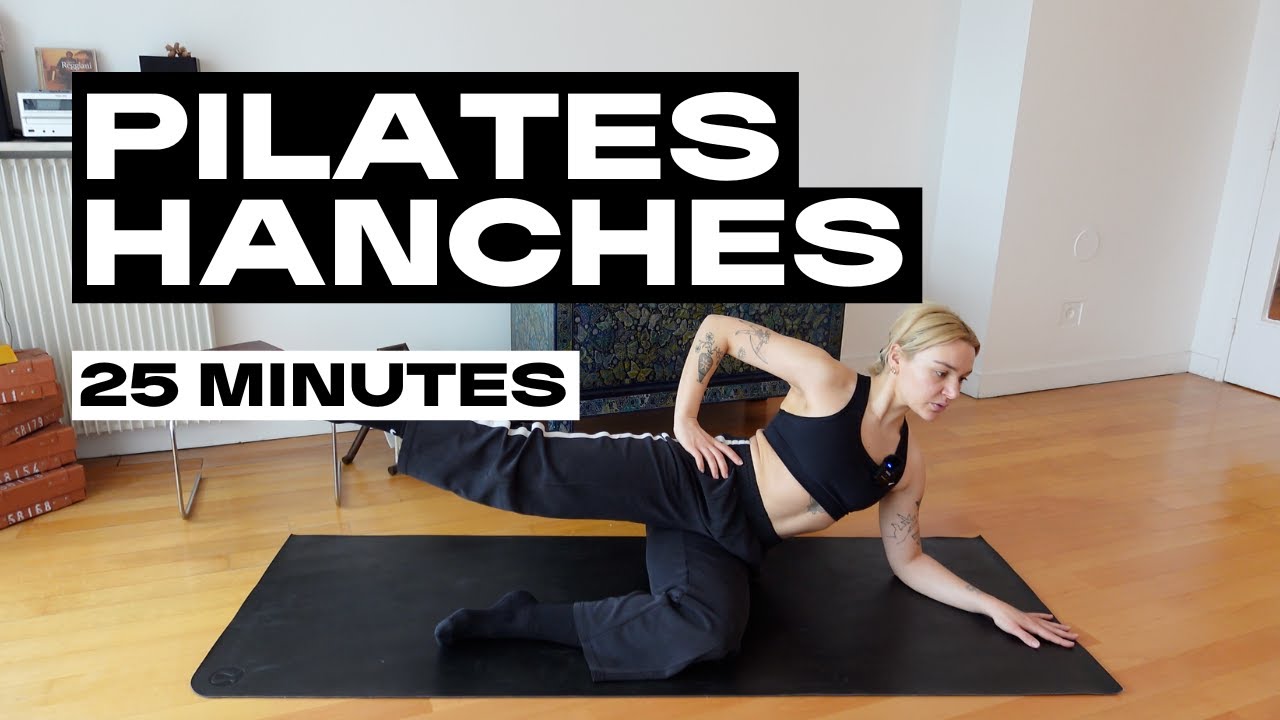 PILATES 20 MIN : Focus hanches - YouTube