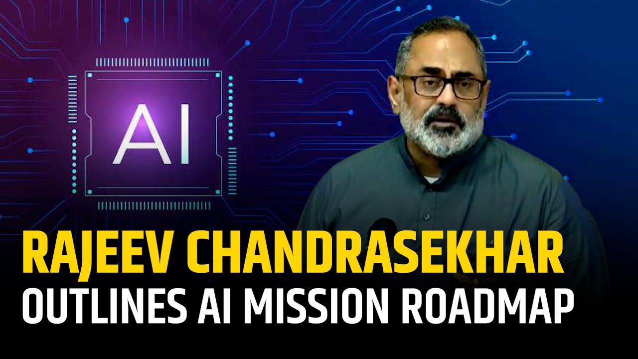 Rajeev Chandrasekhar Unveils AI Mission Roadmap, Focuses on Developing ...