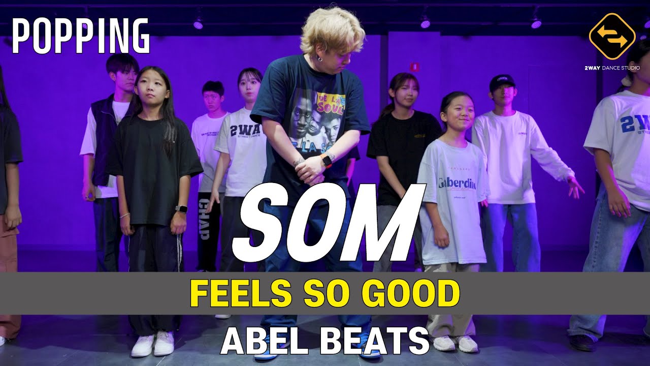 POPPING 】 FEELS SO GOOD - ABEL BEATS / SOM - YouTube