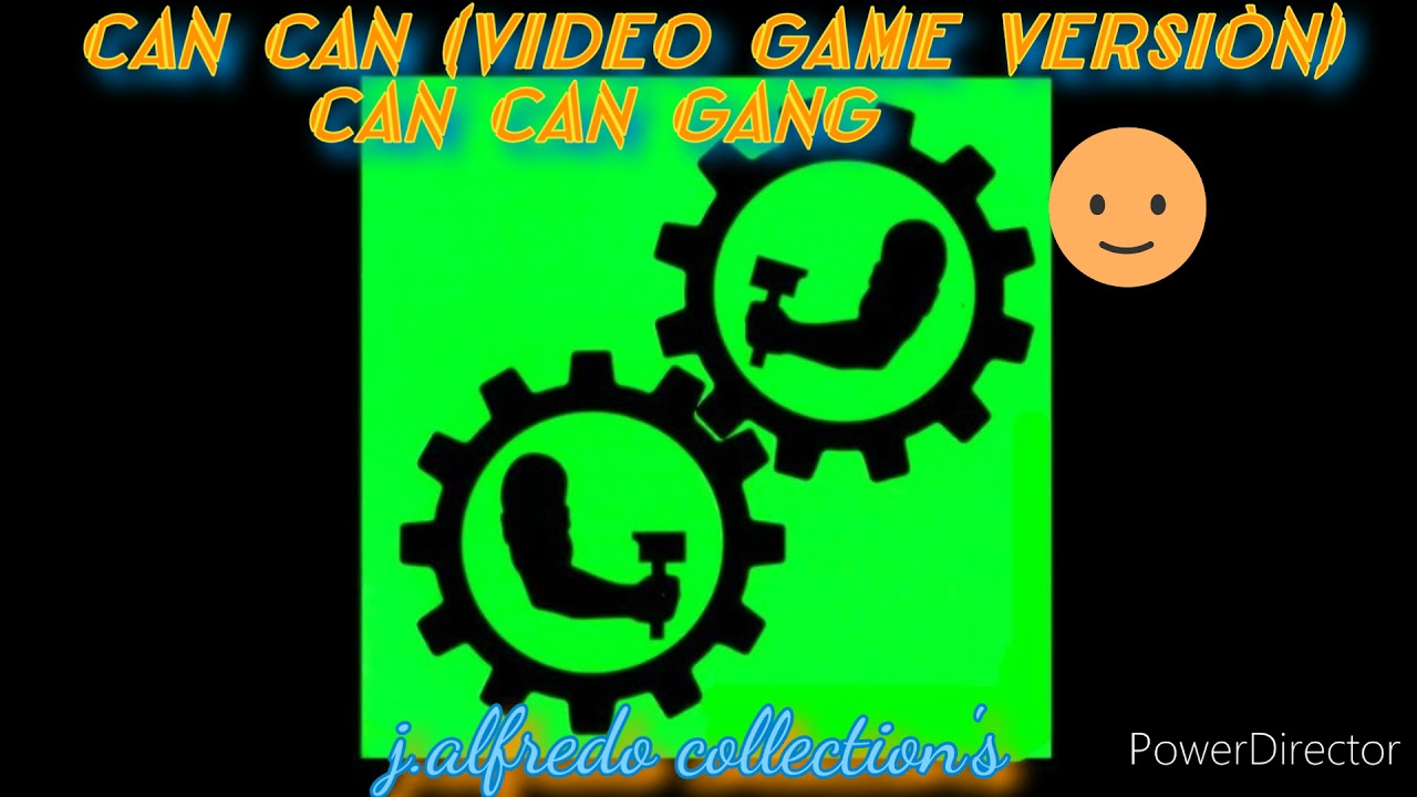 CAN CAN (VIDEO GAME VERSIÓN) - CAN CAN GANG - YouTube