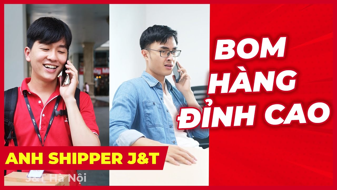 Anh Shipper J&T: Vị Khách Bom Hàng Đỉnh Cao | J&T Express Hà Nội - YouTube
