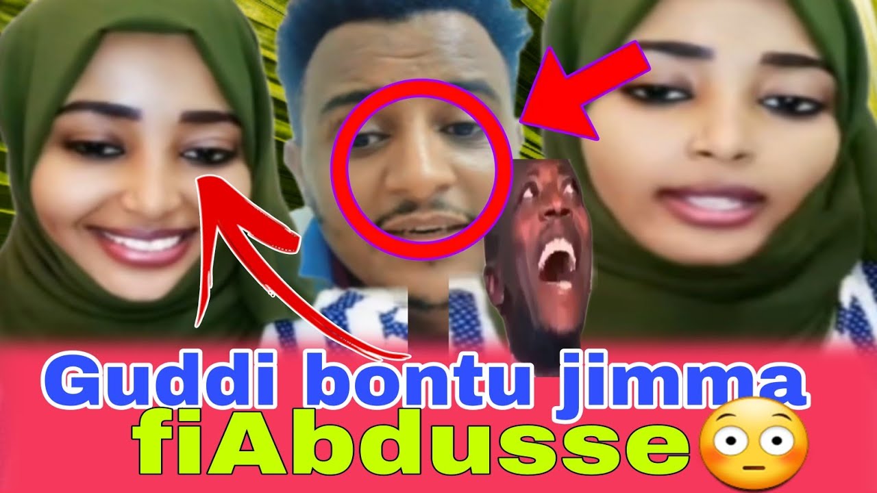Guddi bontu jimma fi Abduse kota dhagefadha 😱 - YouTube