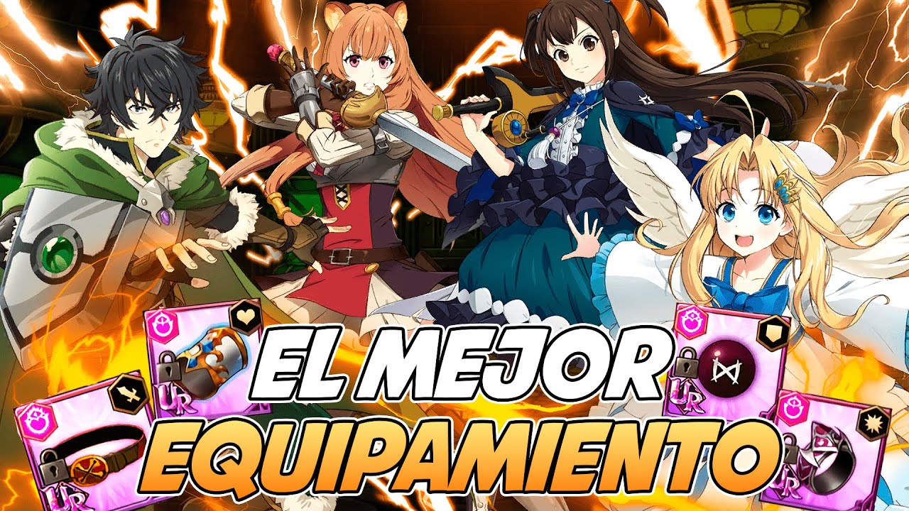 ¿CUAL es el MEJOR EQUIPAMIENTO UR para TODA la COLLAB de SHIELD of HERO ...
