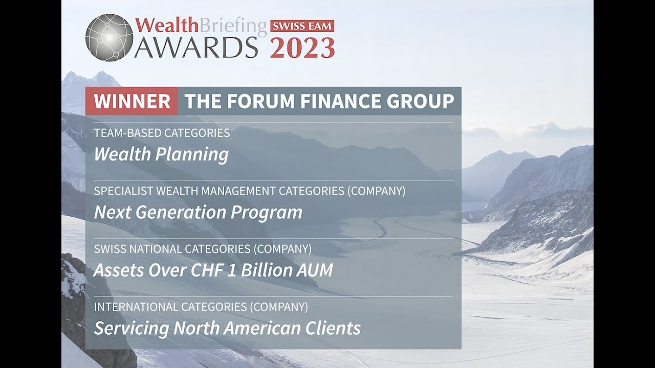 The Forum Finance Group wins four WealthBriefing Swiss EAM Awards 2023 ...