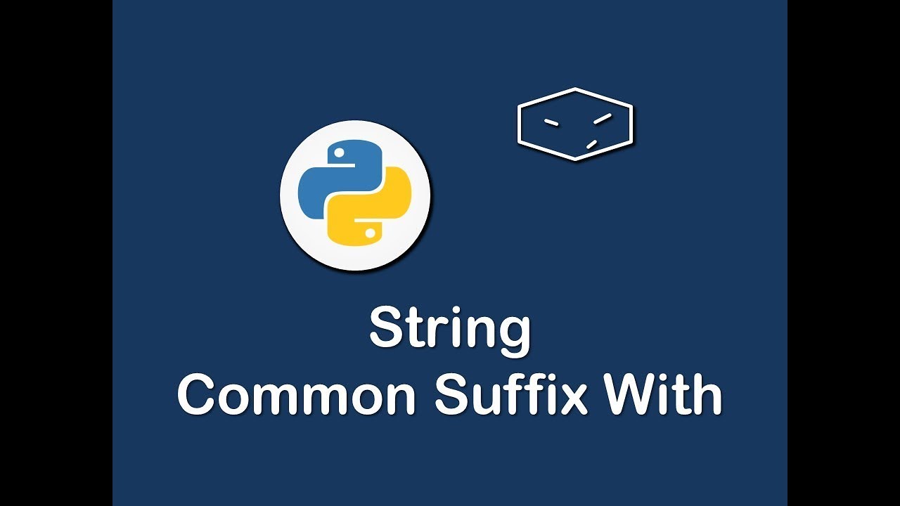 String Common Suffix With In Python 😀 Youtube 5806