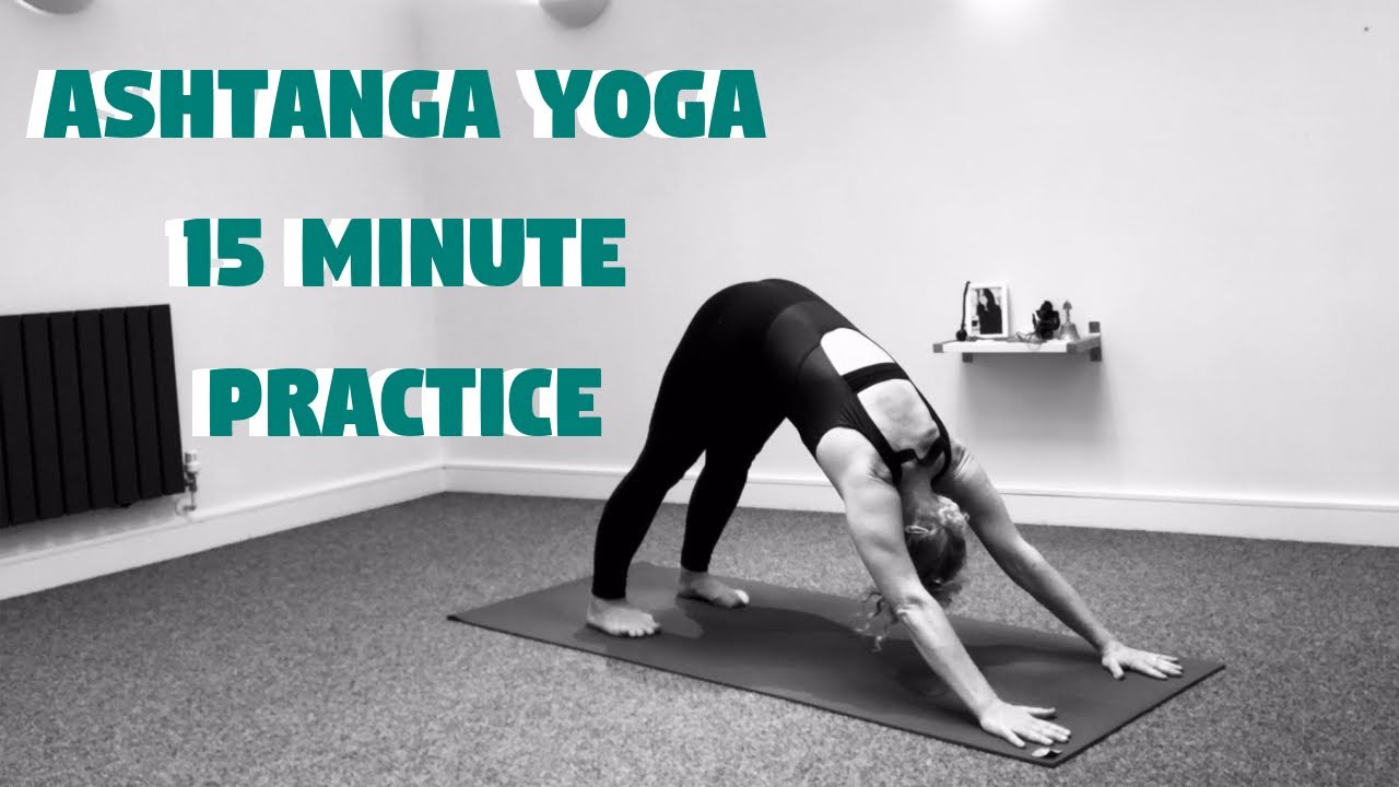 Ashtanga Yoga, 15 minute Practice - YouTube