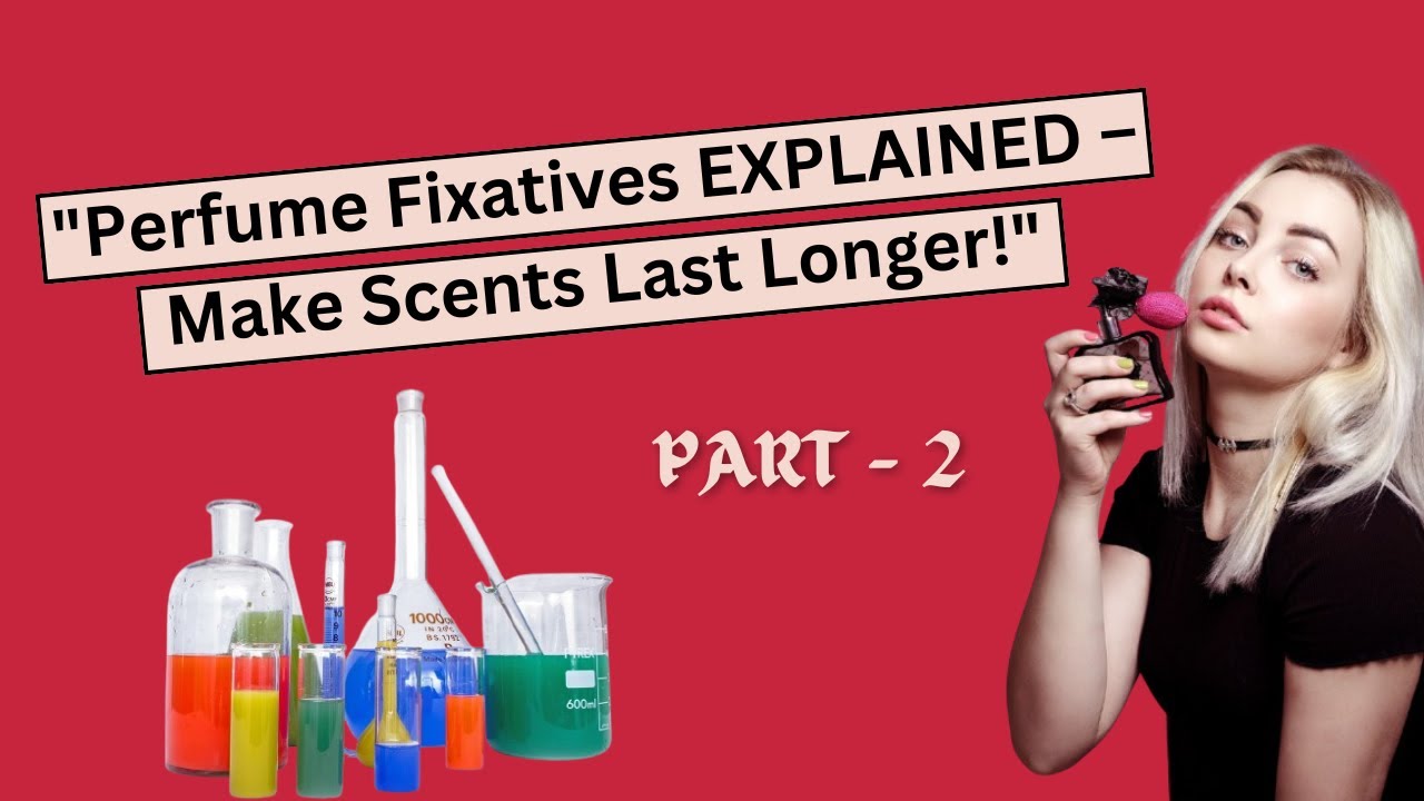 "All About Perfume Fixatives: How to Make Fragrances Last Longer! PART ...