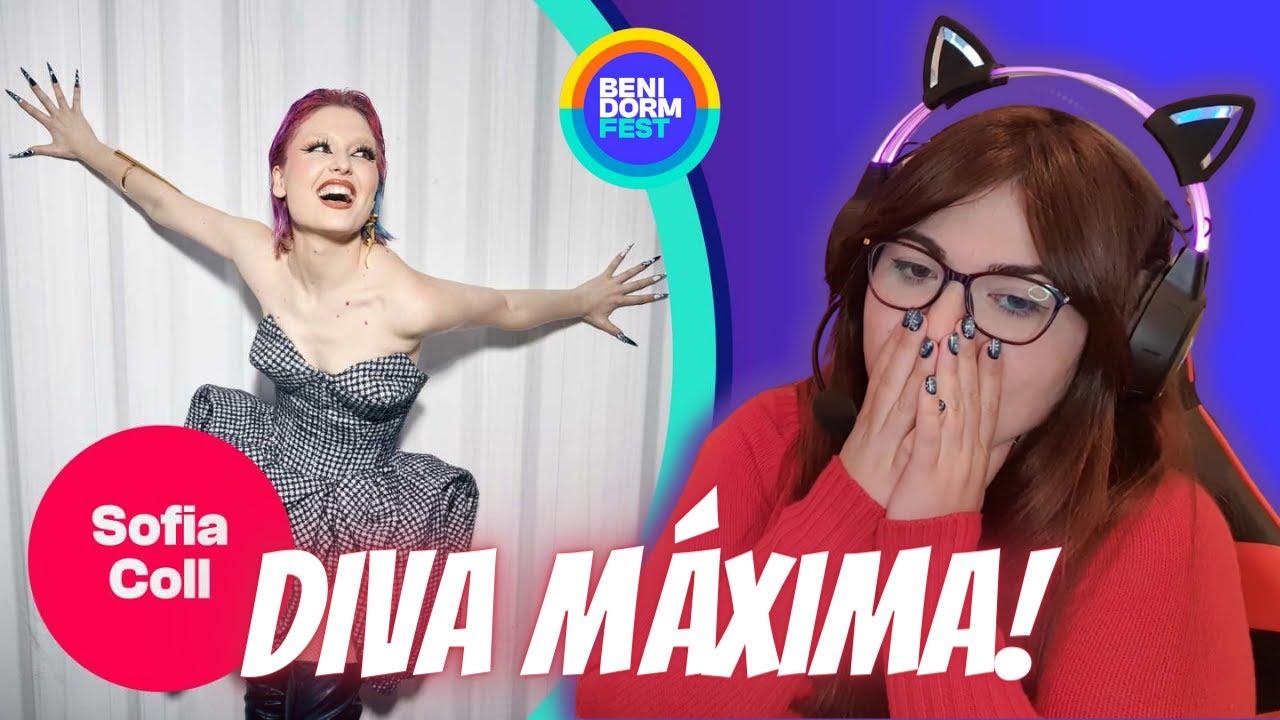 DIVA MÁXIMA! SOFIA COLL - HERE TO STAY | BENIDORM FEST 2024 | REACCIÓN - YouTube