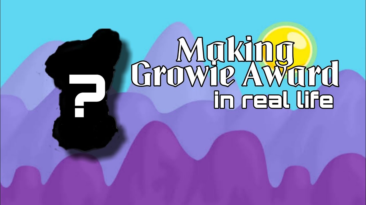 GROWTOPIA | Making Growie Award in Real Life - YouTube