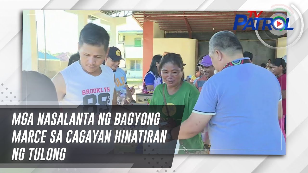 Mga nasalanta ng Bagyong Marce sa Cagayan hinatiran ng tulong | TV ...