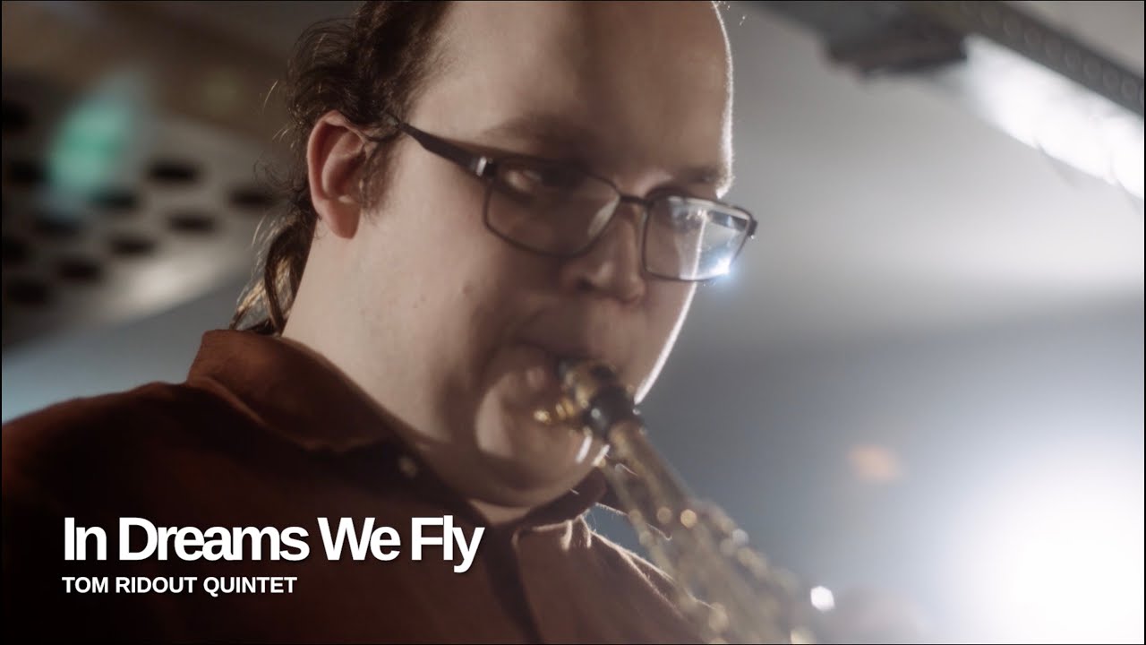 Tom Ridout Quintet - In Dreams We Fly - YouTube