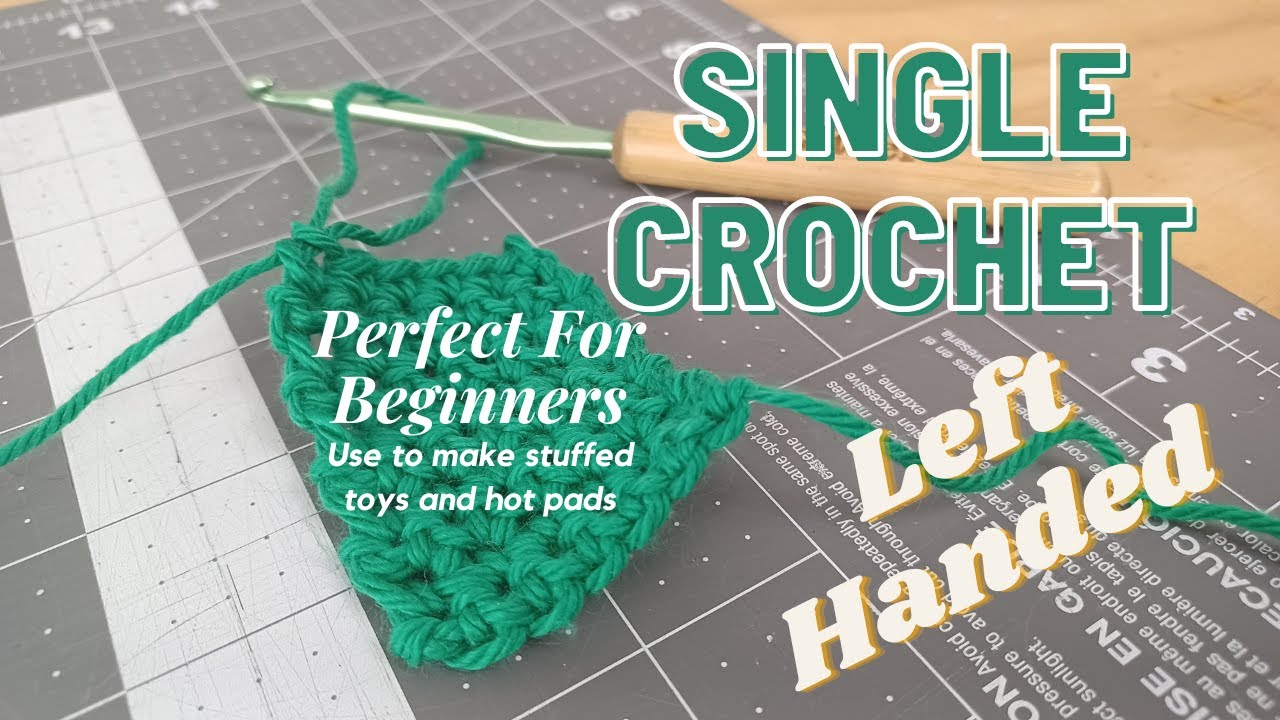 LEFT HAND Single Crochet Stitch Tutorial (US Terms) including INCREASE and DECREASE - YouTube