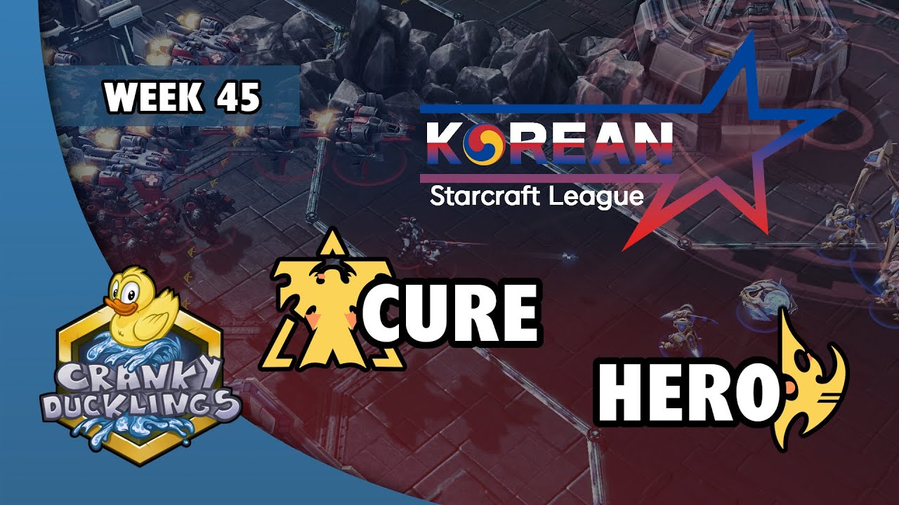 Cure vs herO - TvP | Korean StarCraft League: Week 45 | Open StarCraft ...