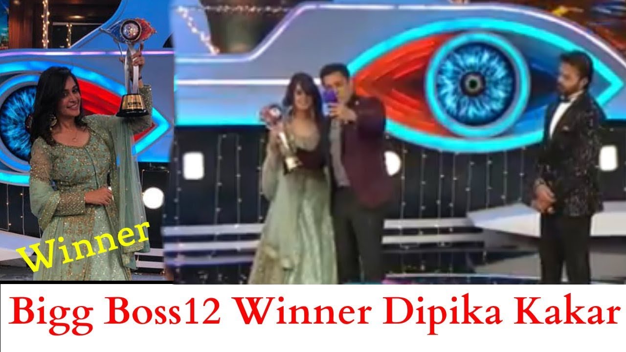Bigg Boss Season 12 Dipika Kakar Winner Of Bigg Boss 12 - YouTube