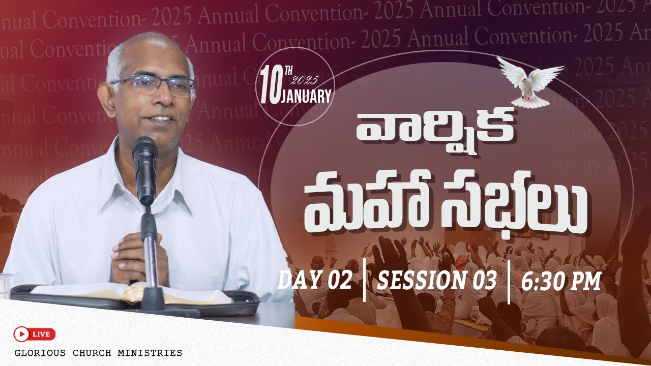 🔴DAY-2 | SESSION 3 | ANNUAL CONVENTION - 2025 l Glorious Church ...