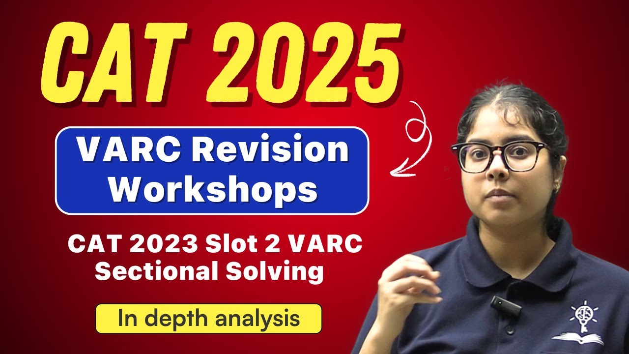 CAT 2025 VARC Revision Workshops | CAT 2023 Slot 2 VARC Sectional ...