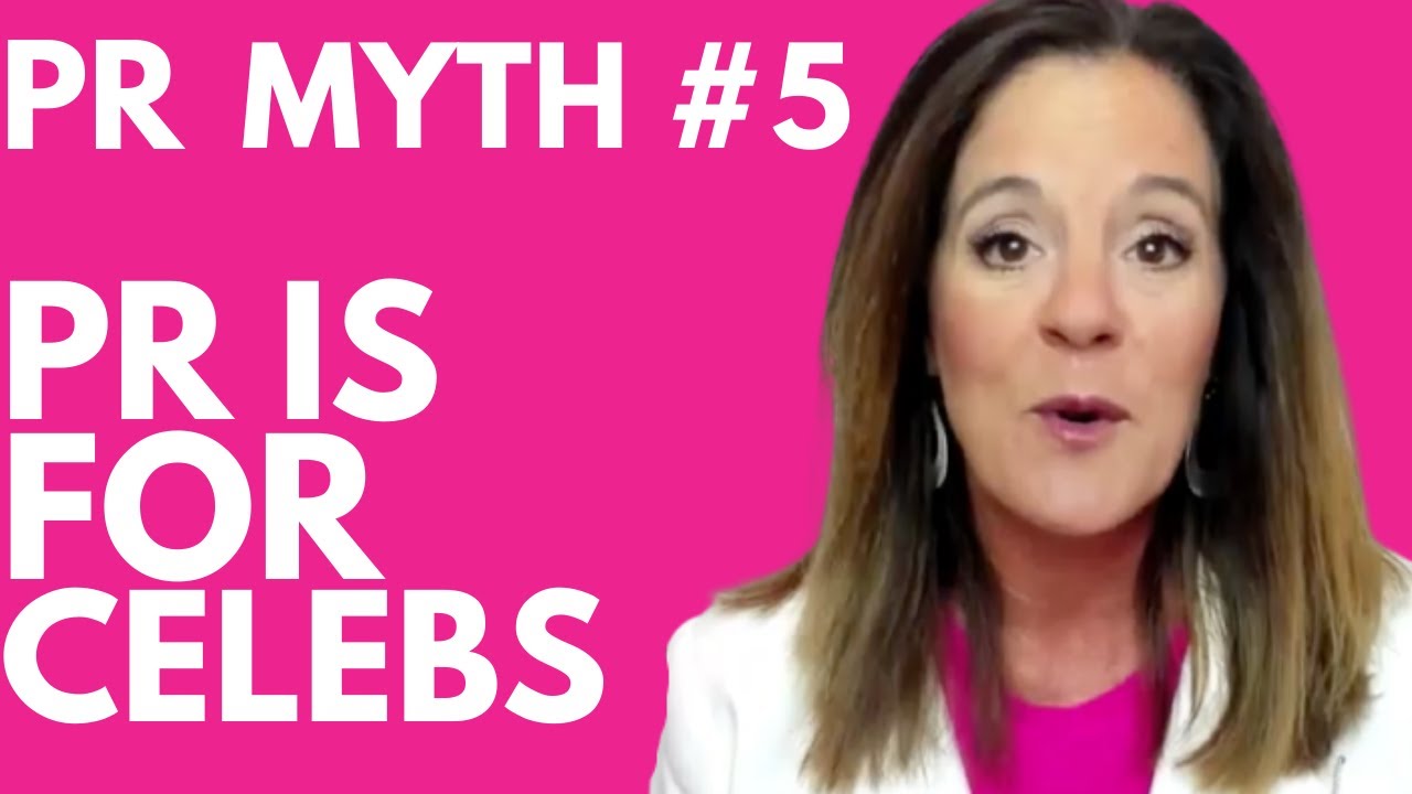 PR Myth #5 - PR is Only for Celebrities - YouTube