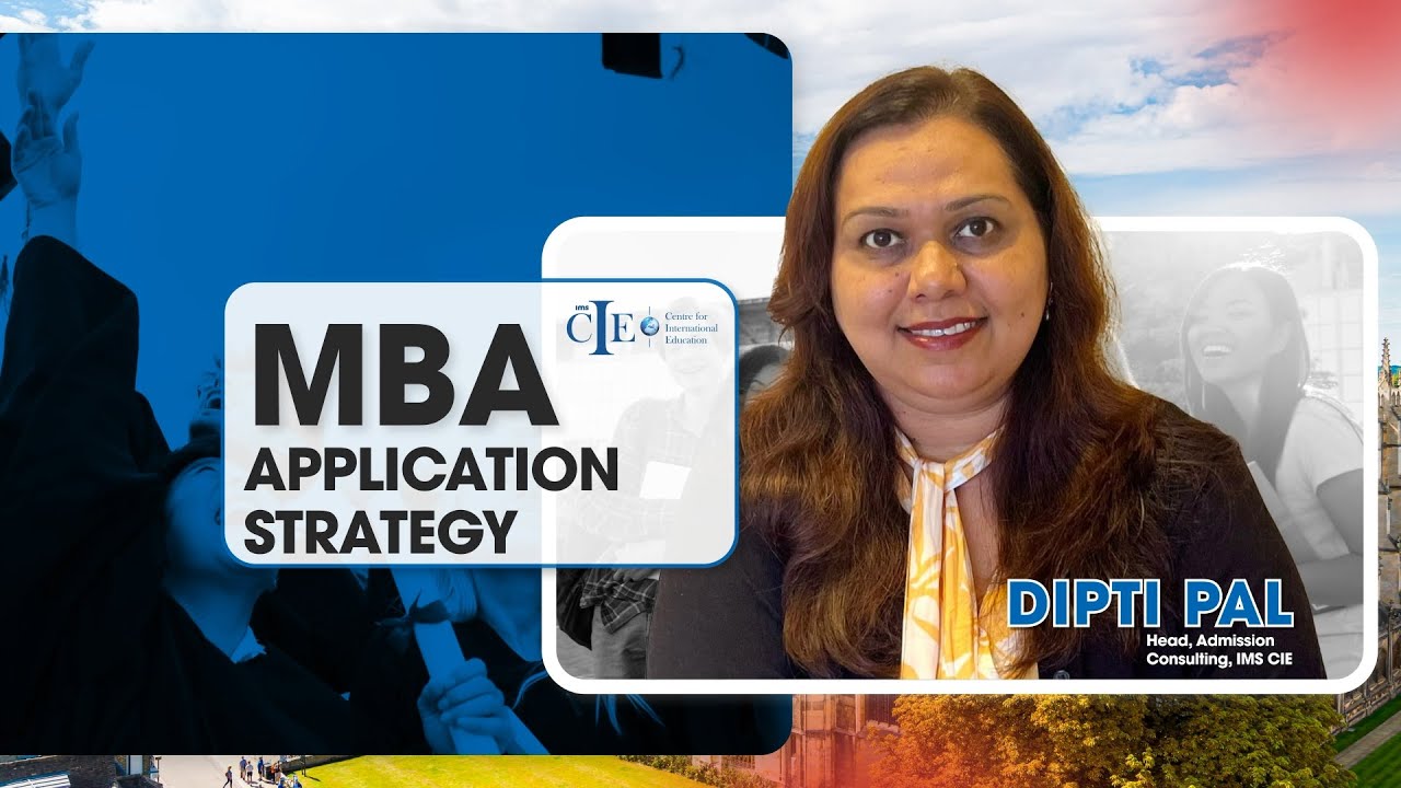 MBA Application Strategy by Dipti Pal | MBA Application Strategy | IMS CIE - YouTube
