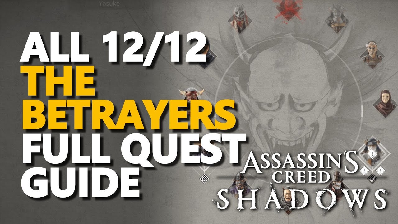 The Betrayers FULL QUEST GUIDE Assassin's Creed Shadows - YouTube
