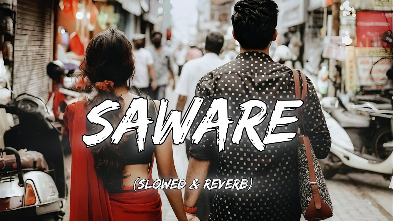Saware (Slowed & reverb) Arijit Singh - YouTube