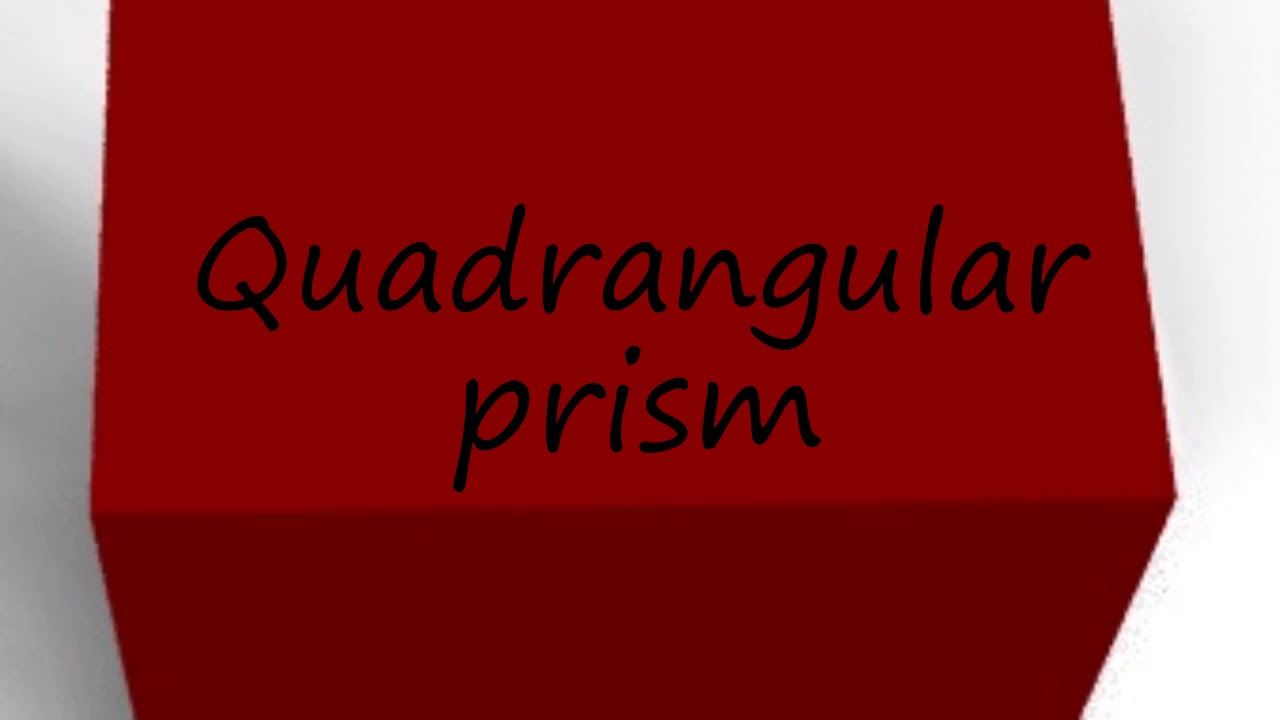 How to Pronounce Quadrangular prism? - YouTube