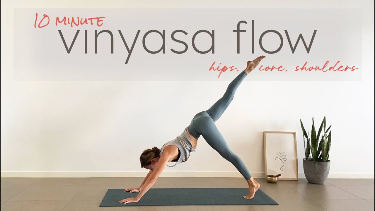 10 Minute Vinyasa Flow | A Quick Strong Practice to Stretch, Strengthen ...