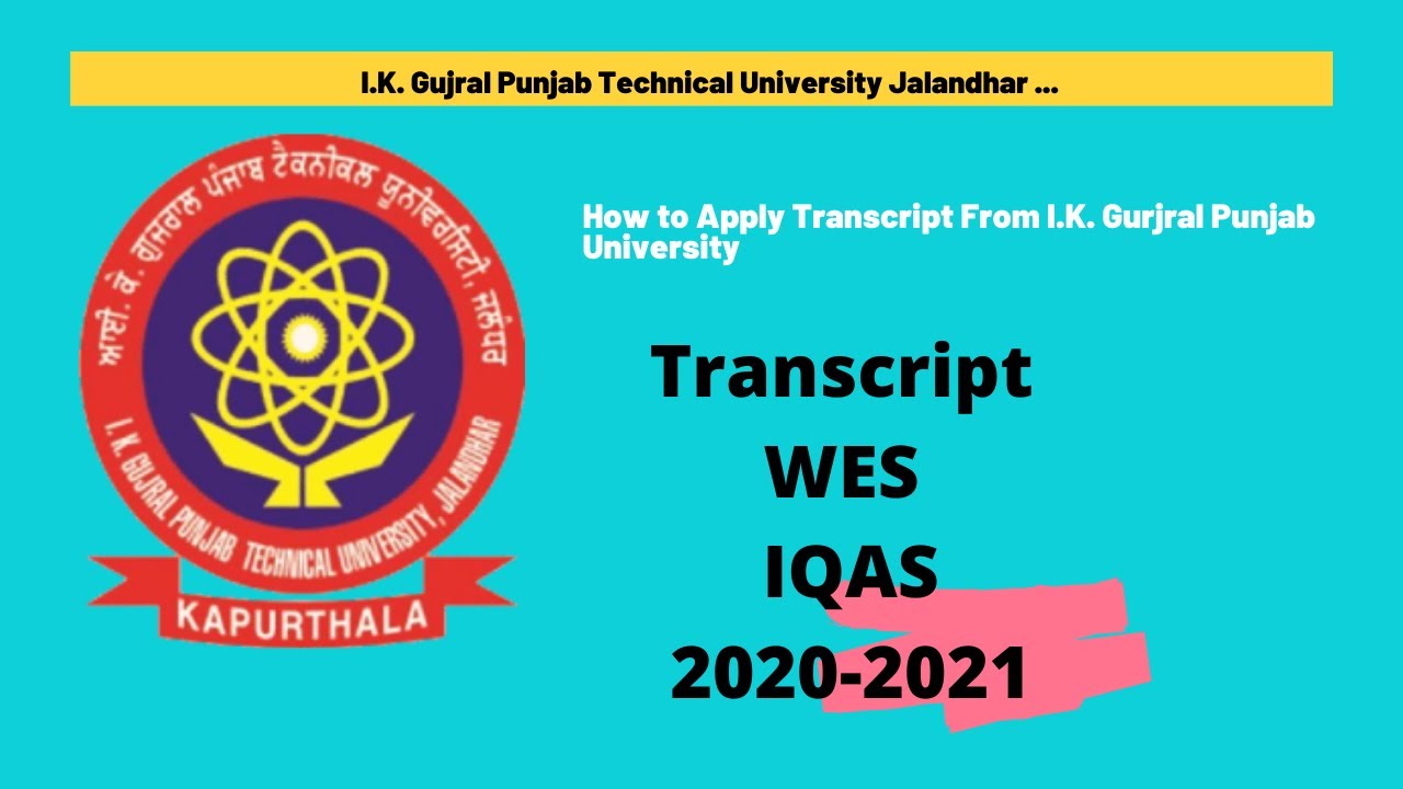 How to Apply Transcript online from I K Gujral Punjab University ! WES ...