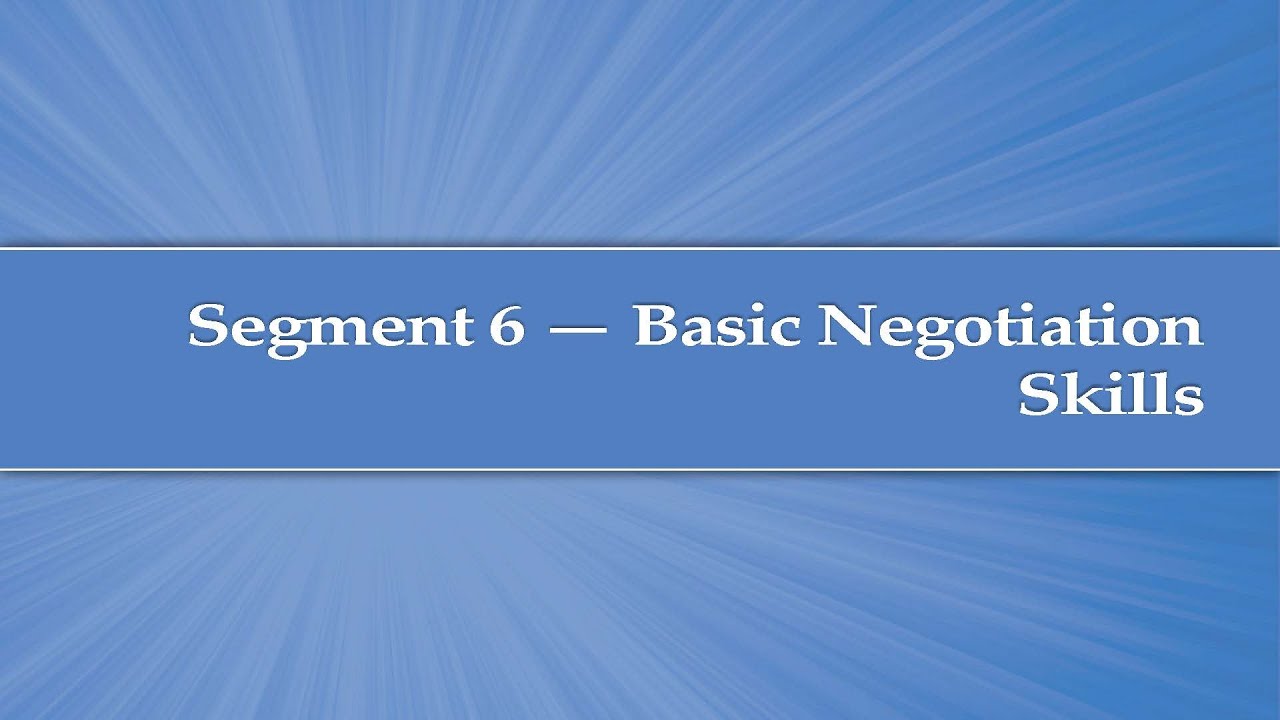 Module 4, Segment 6: Basic Negotiation Skills - YouTube
