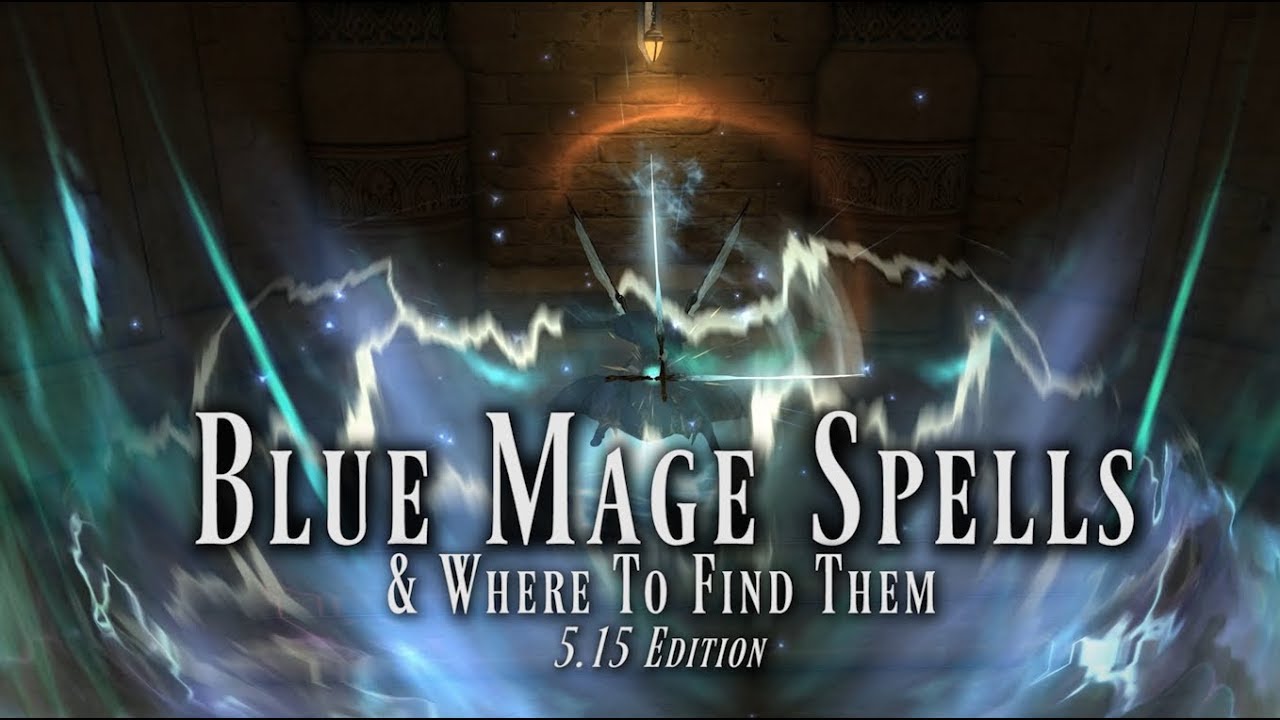 FFXIV: Blue Mage Spells & Where To Find Them - 5.15 Edition - YouTube