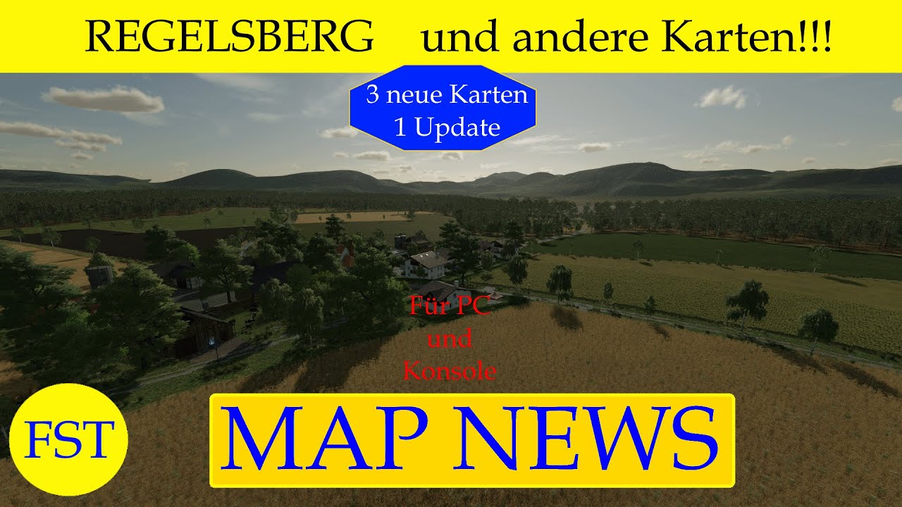 LS22 MAP NEWS Regelsberg und andere Karten!!! 20.-21.4.23 (3 neue ...