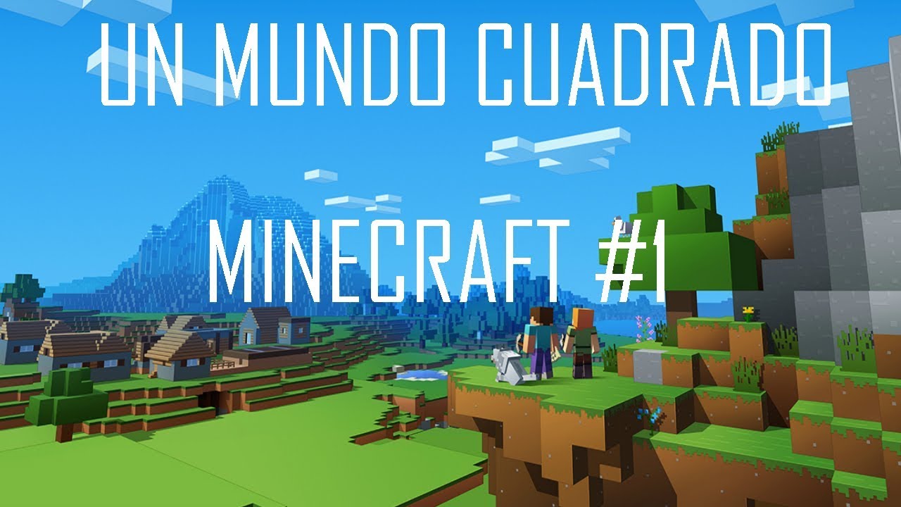 Minecraft #1 - Un Mundo Cuadrado - YouTube