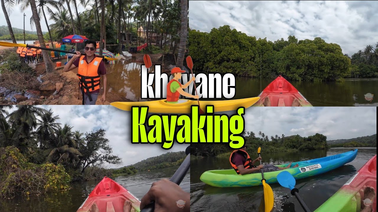 कल्पेश चा kayaking चा अनुभव 😂 | Khavane Kayaks | kokan diaries - YouTube