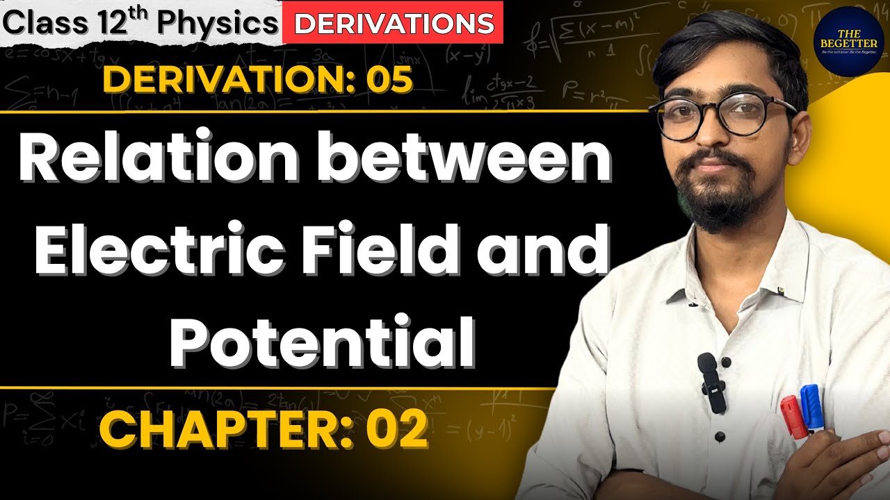 Relation between Electric Field & Electric Potential | Class 12 Physics Ch-2 Derivation - YouTube
