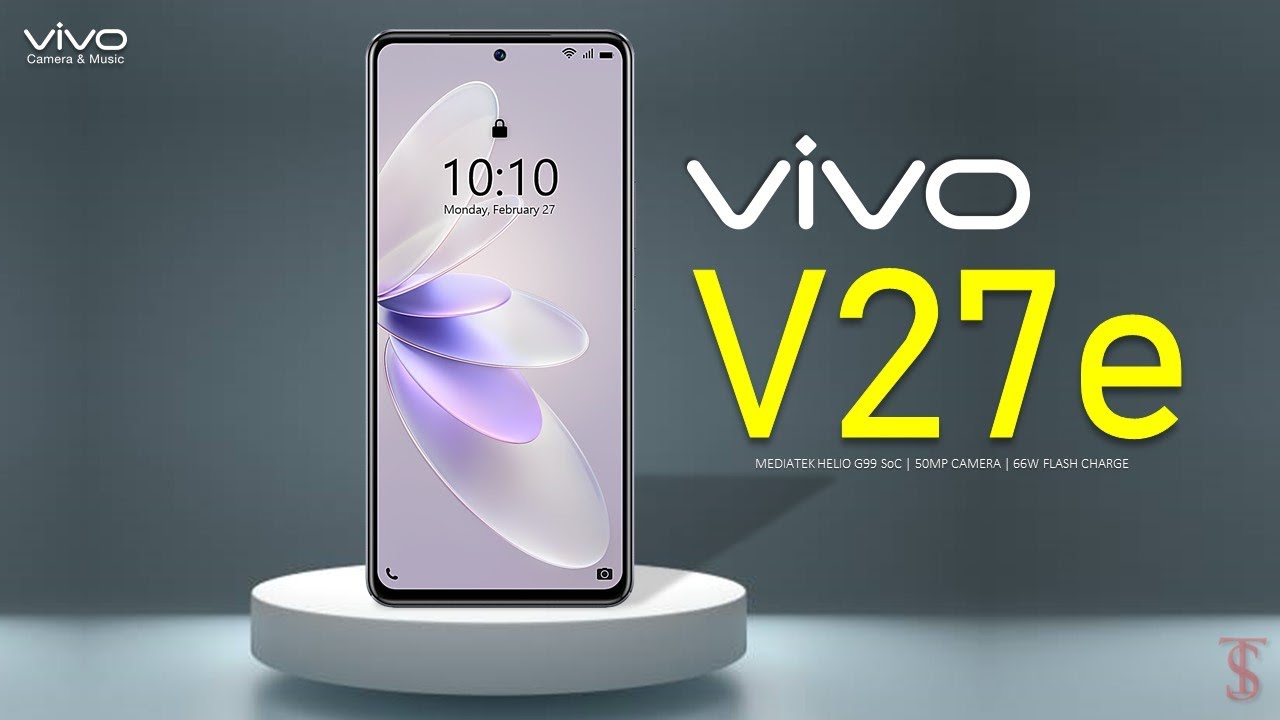 Vivo V27e Price, Official Look, Design, Camera, Specifications, 8GB RAM ...